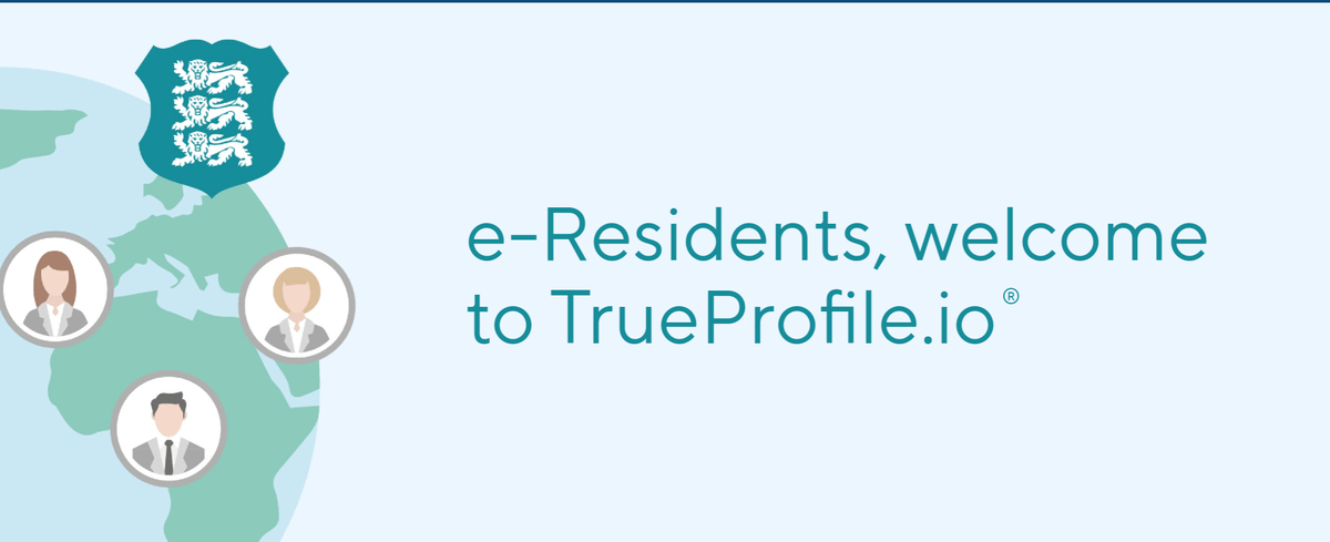 TrueProfile.io Joins The e-Residency marketplace to Offer Unrivalled ...
